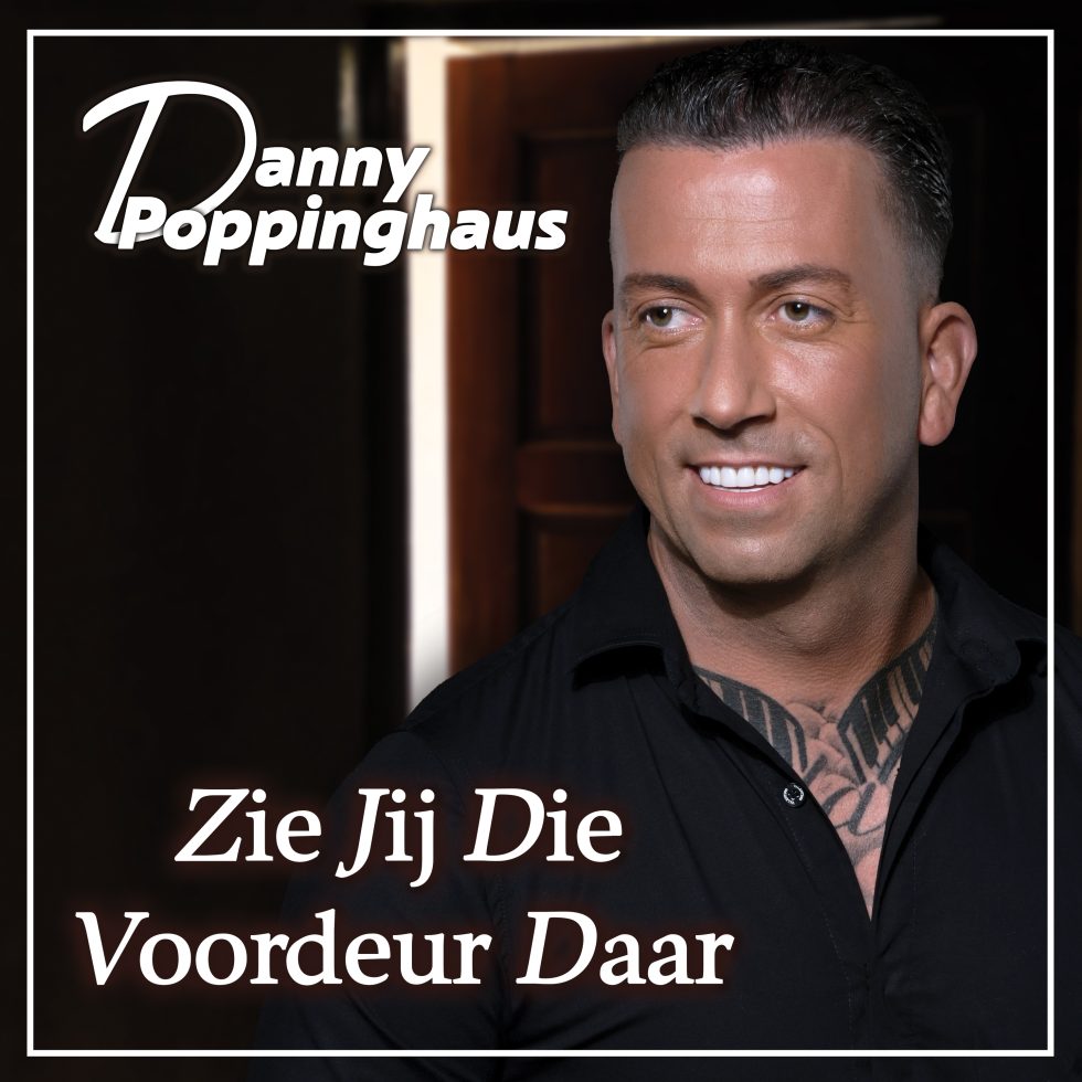 Danny Poppinghaus – Zie Jij Die Voordeur Daar - Radio JND