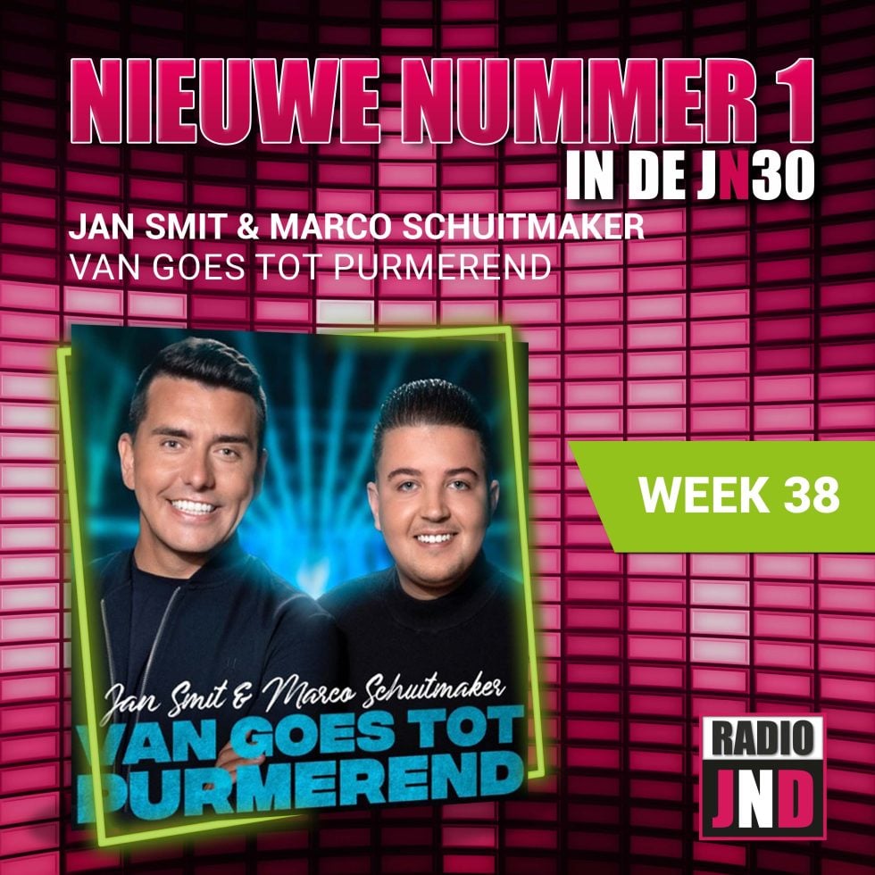 Jan Smit & Marco Schuitmaker – Van Goes Tot Purmerend de nieuwe nummer 1# in de JN30 - Radio JND