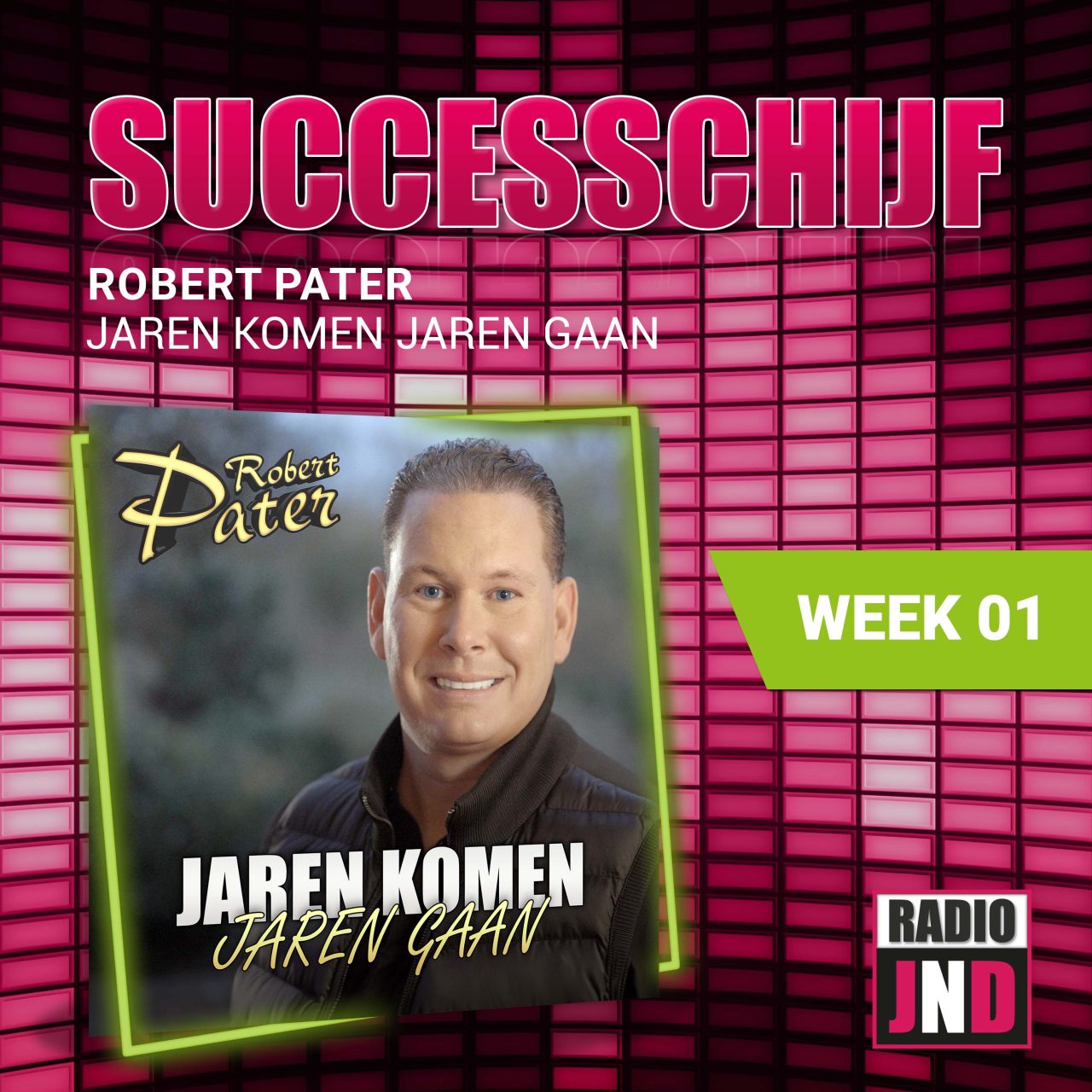 Robert Pater – nieuwe successchijf week 1 - Radio JND